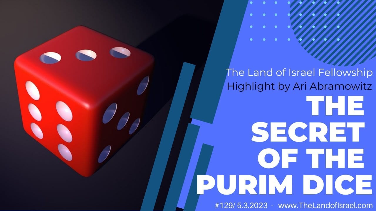 The Secret of the Purim Dice - Ari Abramowitz: The Land of Israel ...